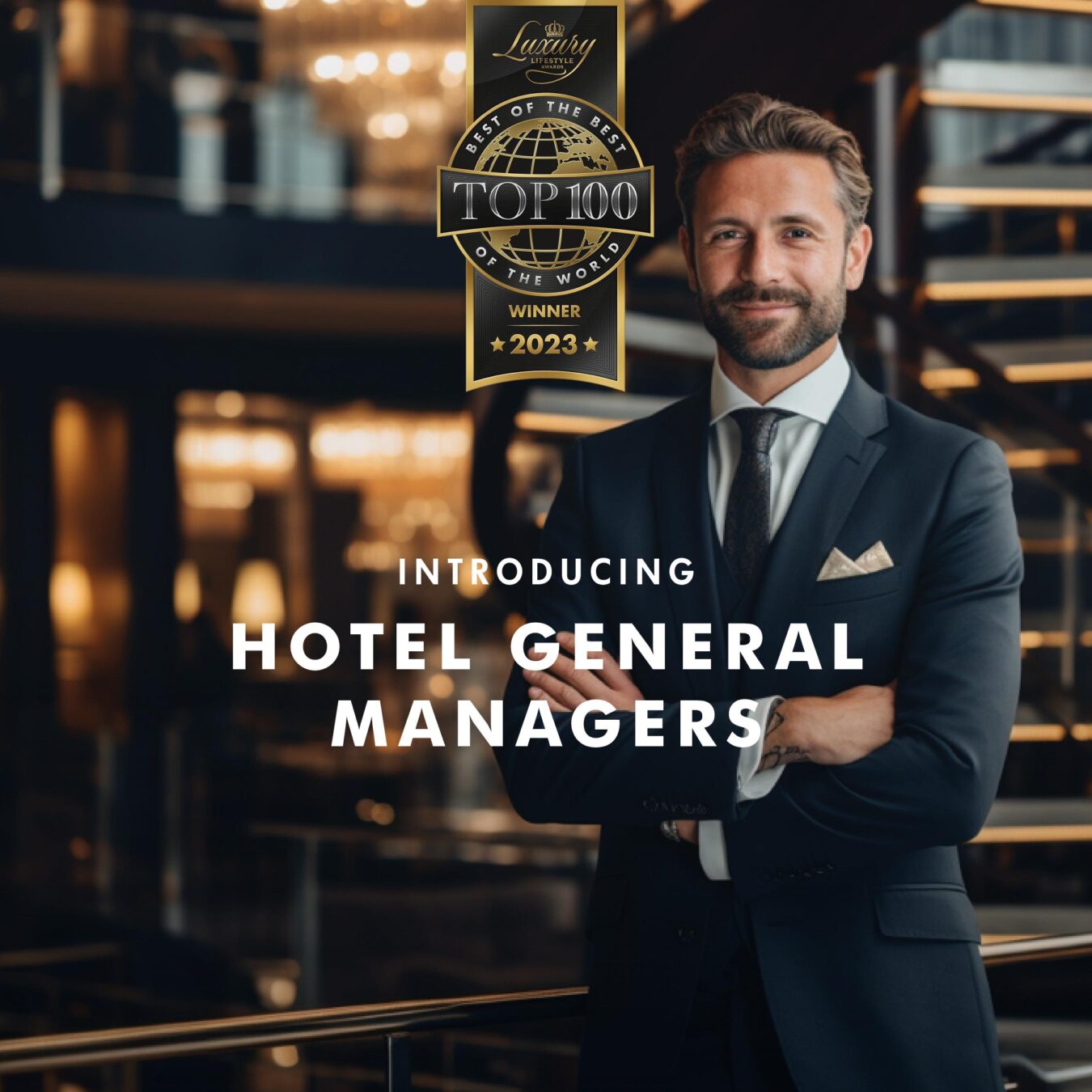 Exemplary leadership in hospitality: the top 100 Hotel GM for 2023
